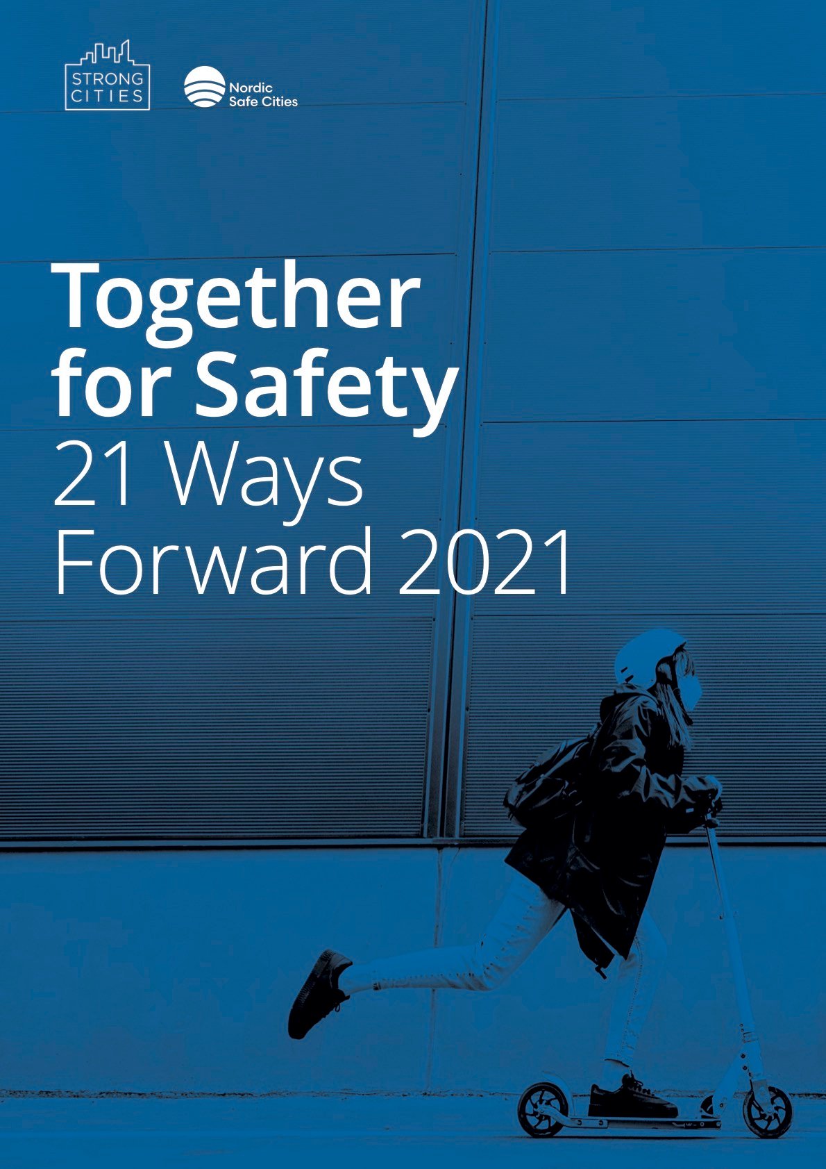 Together for Safety: 21 Ways Forward 2021 - Strong Cities Network