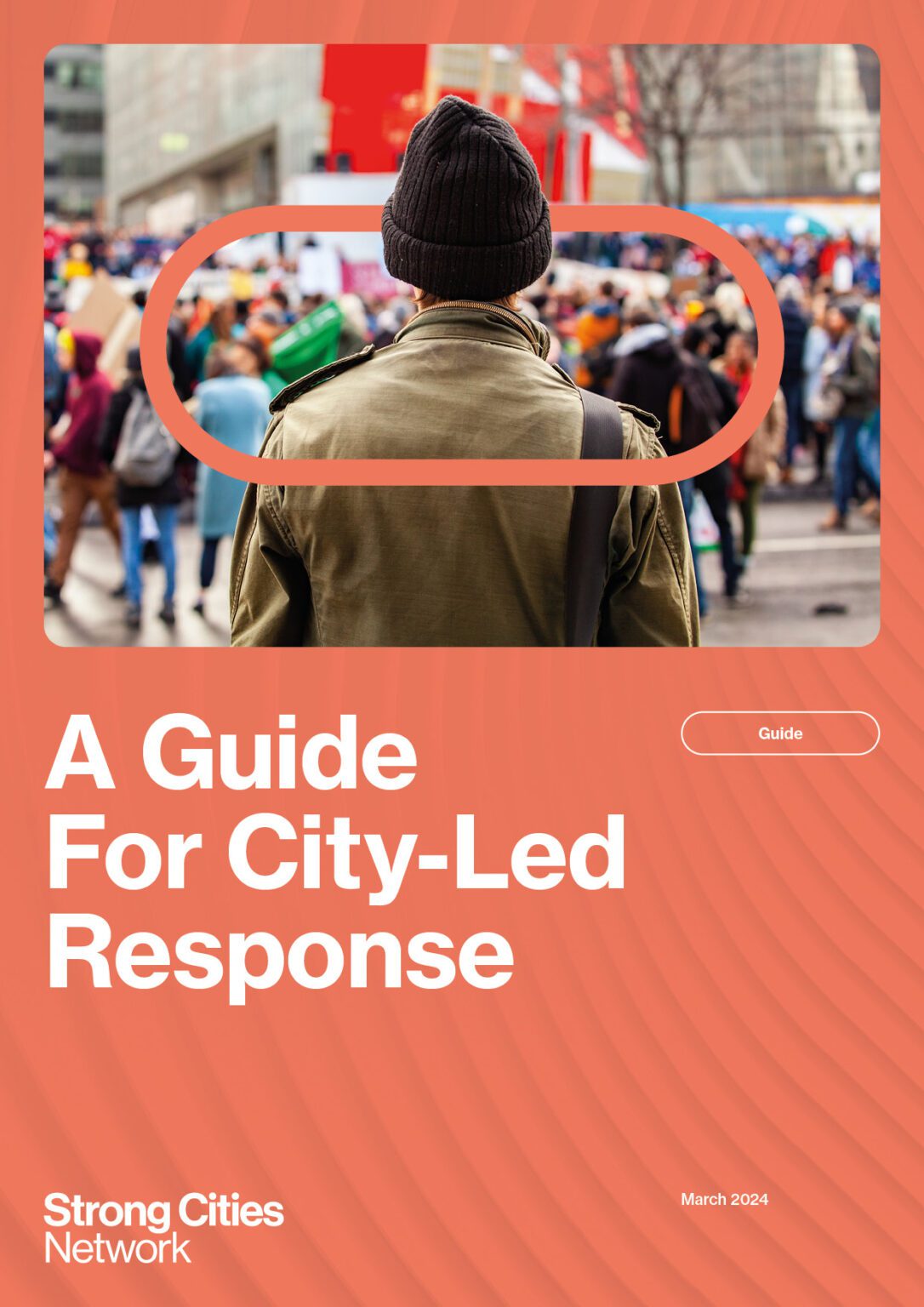 A Guide For City-Led Response - Strong Cities Network